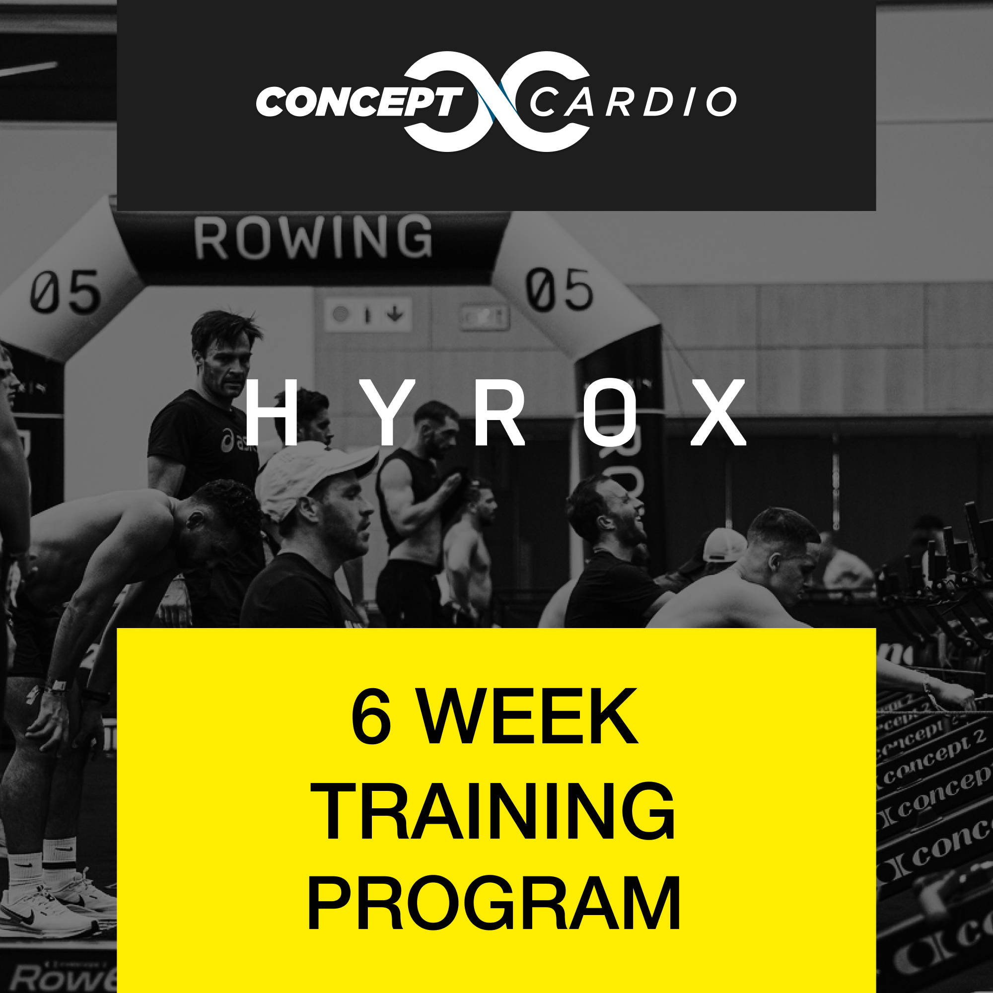 Concept Cardio x HYROX 6 Week Training Program - REBEL Store